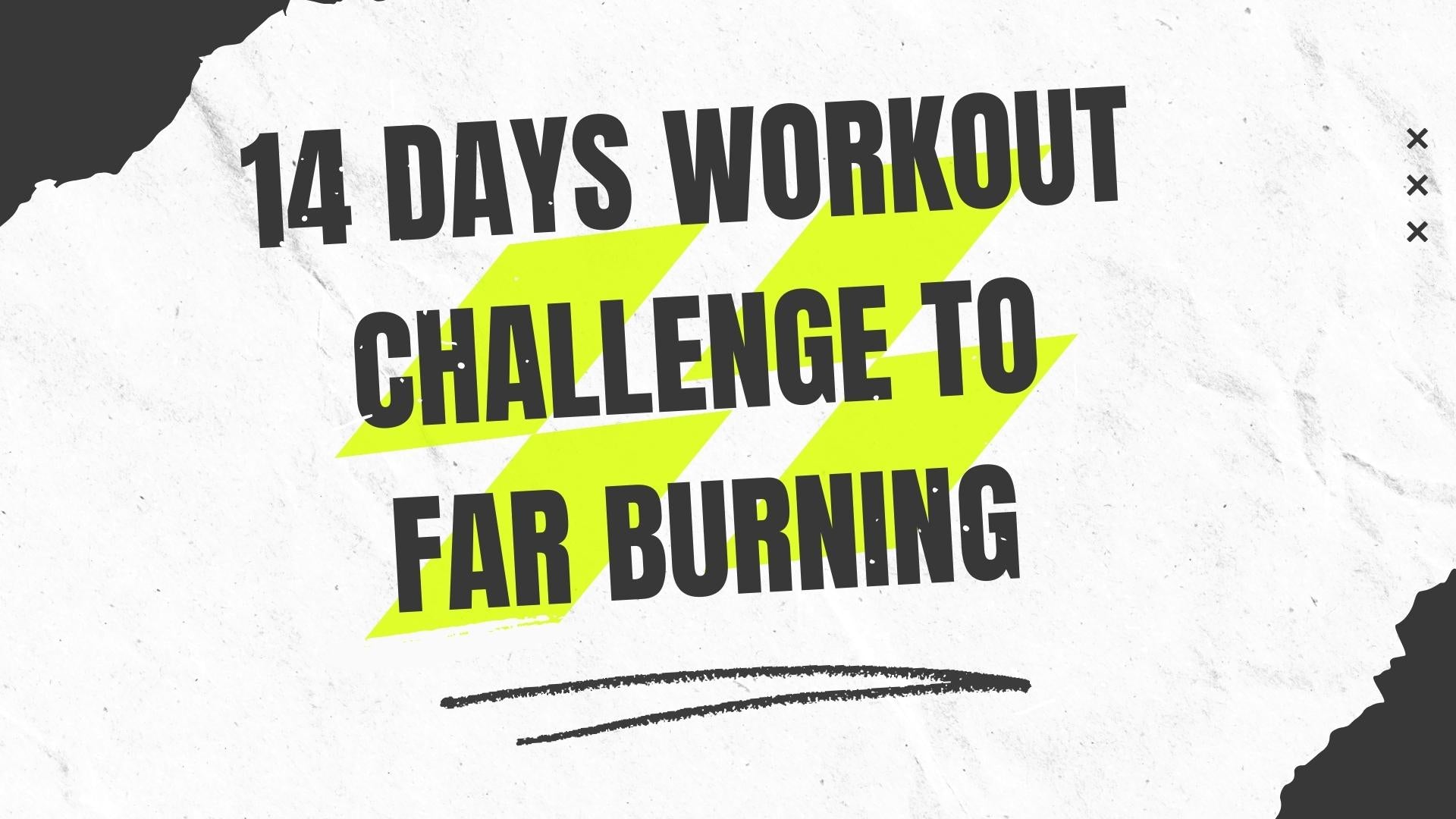 14 Days Workout Challenge To Fat Burning Nevilife 14 Days Workout Challenge To Fat Burning Nevilife